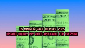 US Minimum Wage Increase 2025, Updated Hourly Pay Rates Applicable For ...